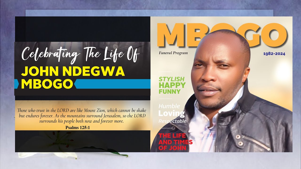 CELEBRATING THE LIFE OF JOHN NDEGWA MBOGO. - YouTube
