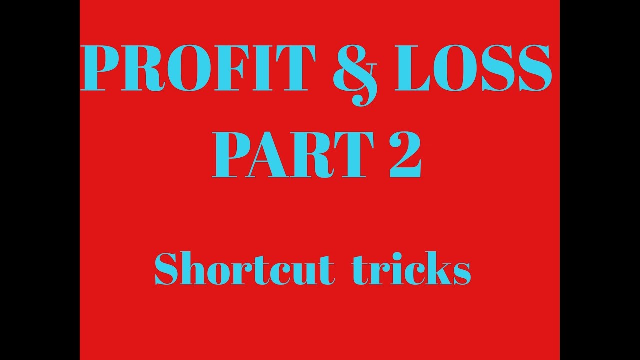 PROFIT & LOSS :: PART 2 :: shortcut tricks - YouTube