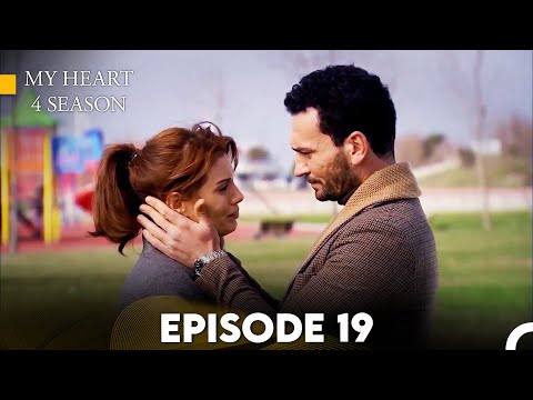 My Heart 4 Season Episode 19 (FULL HD)