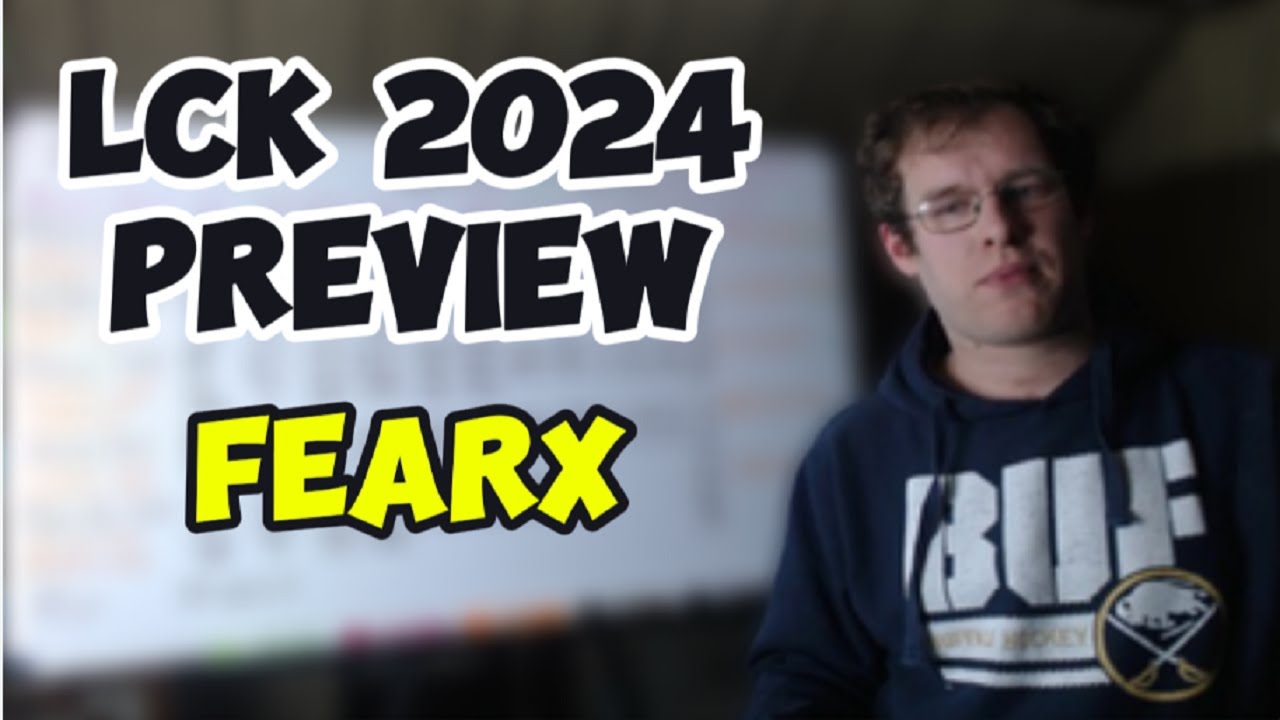LCK 2024 Preview: FearX - YouTube