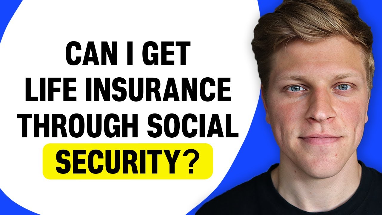 Can I Get Life Insurance Through Social Security? - YouTube