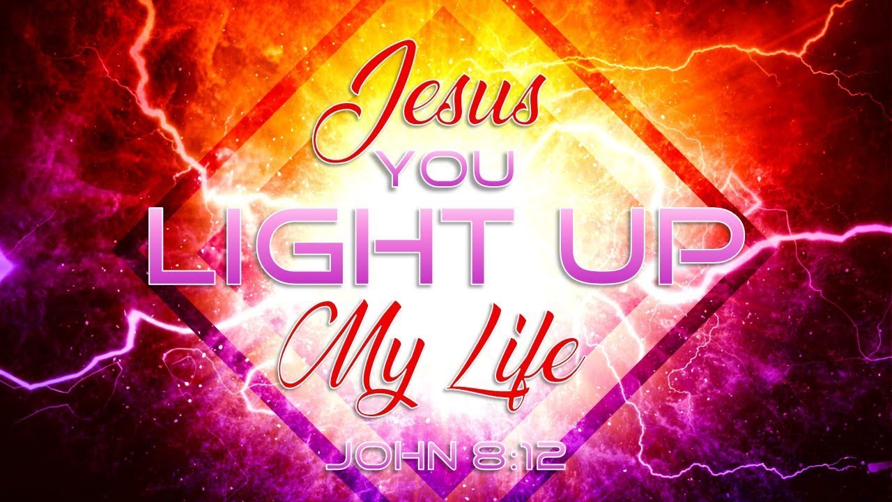 Jesus, You Light Up My Life - YouTube