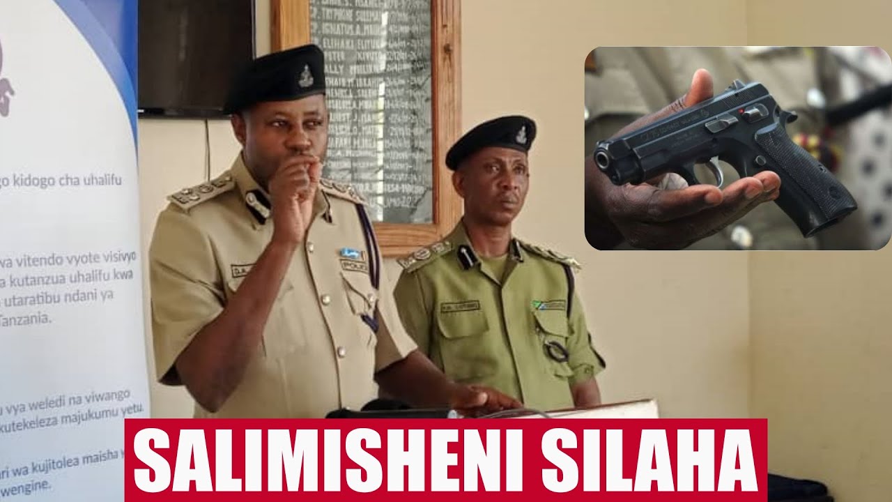 WANAOMILIKI SILAHA KINYUME NA SHERIA WATAKIWA KUZISALIMISHA - YouTube