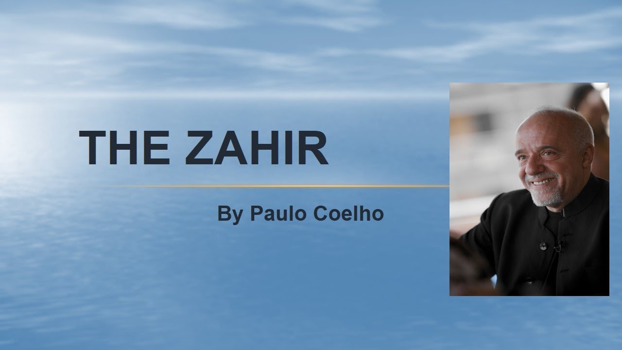 The Zahir by Paulo Coelho Explained | Spiritual Awakening & Self ...