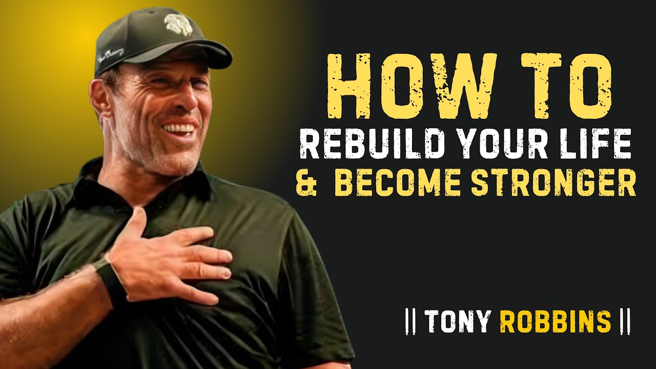 How to Rebuild Your Life & Become Stronger || POWER FULL SPEECH BY TONY ...