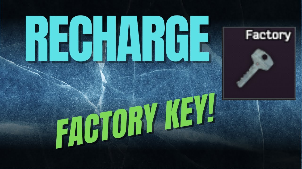 Escape from Tarkov - Recharge your Factory Key - Patch 0.13 - YouTube