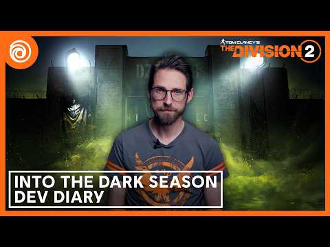 The Division 2: Into the Dark Season - Dev Diary