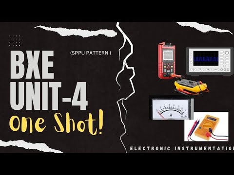 BXE Unit-4 ONE SHOT 😱| Electronic Instrumentation | SPPU PATTERN | # ...