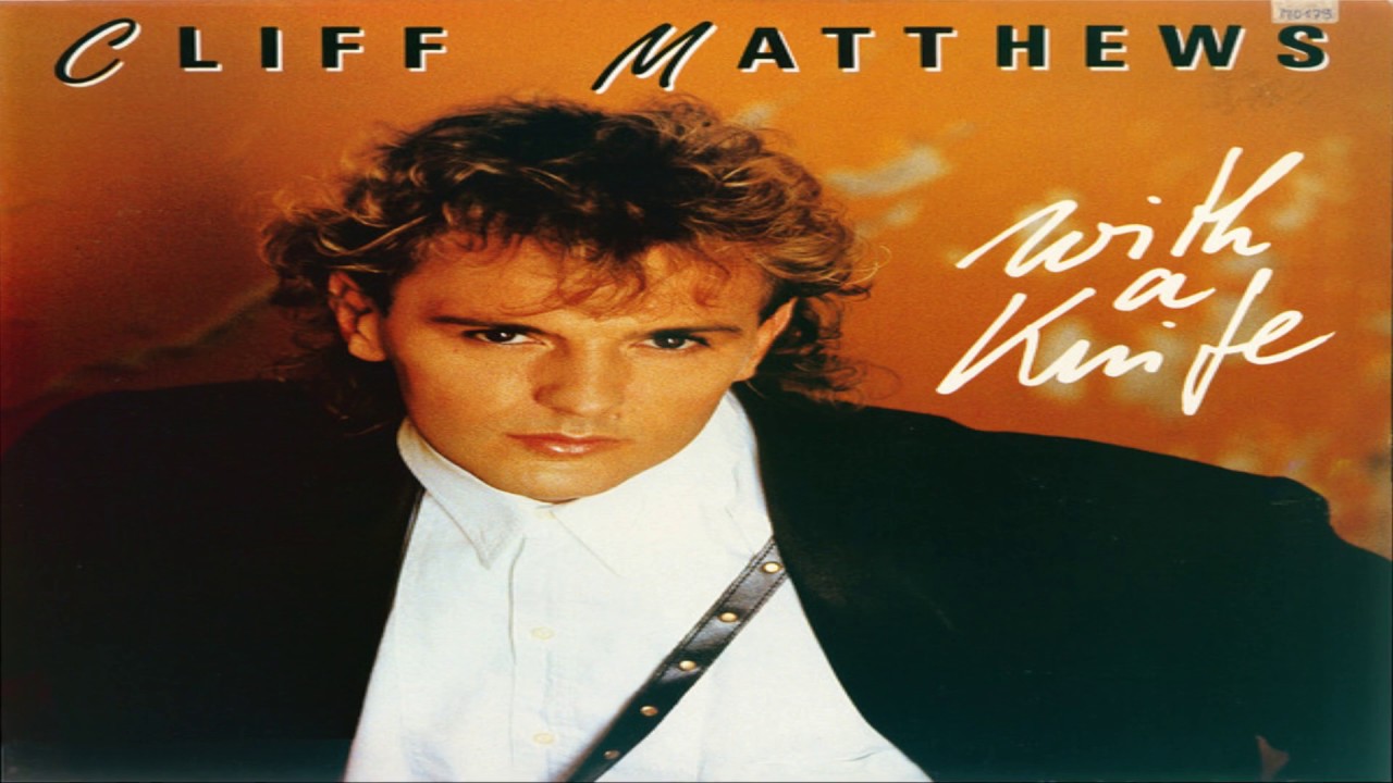 Cliff Matthews - With A Knife - 1987 - YouTube