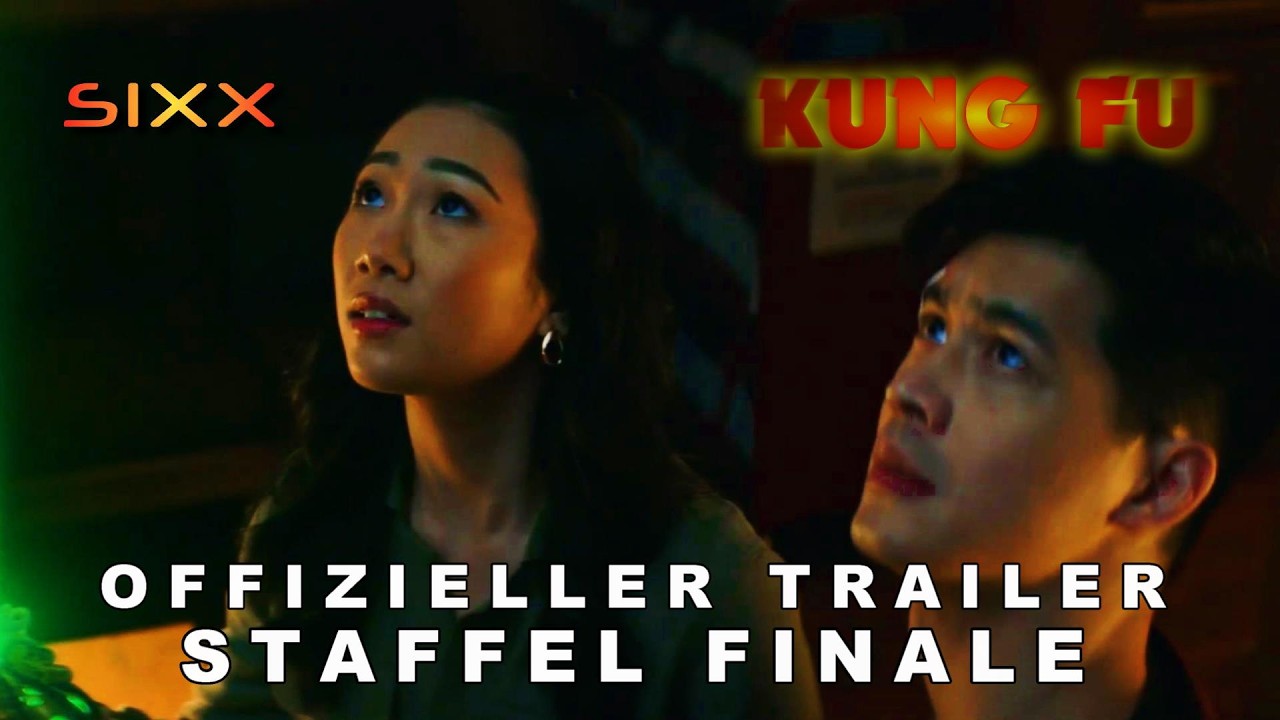 KUNG FU | Staffel Finale (2024) | Offizieller Trailer | SIXX ...
