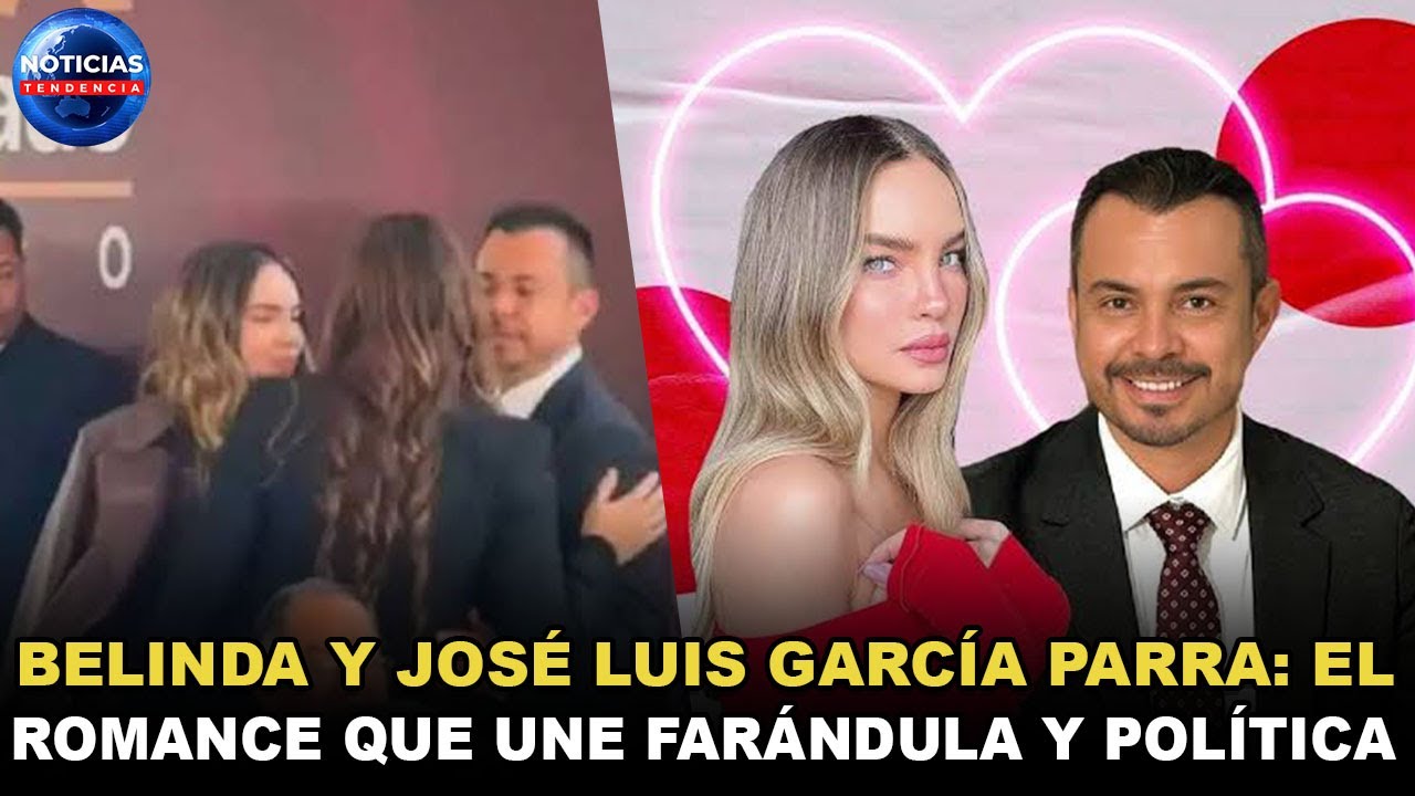 Belinda y José Luis García Parra: El romance que une la farándula y la política mexicana - YouTube