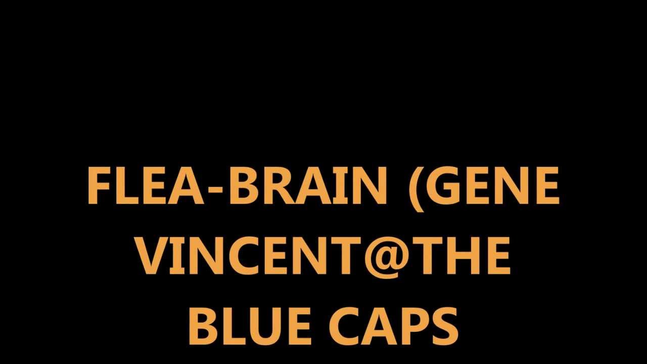 FLEA-BRAIN (GENE VINCENT AND THE BLUE CAPS) - YouTube