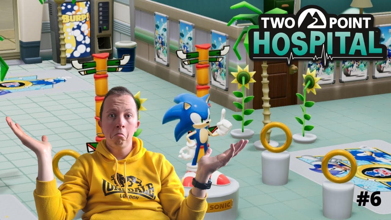 SONIC IN TWO POINT HOSPITAL?!?! || Two Point Hospital #6 - YouTube