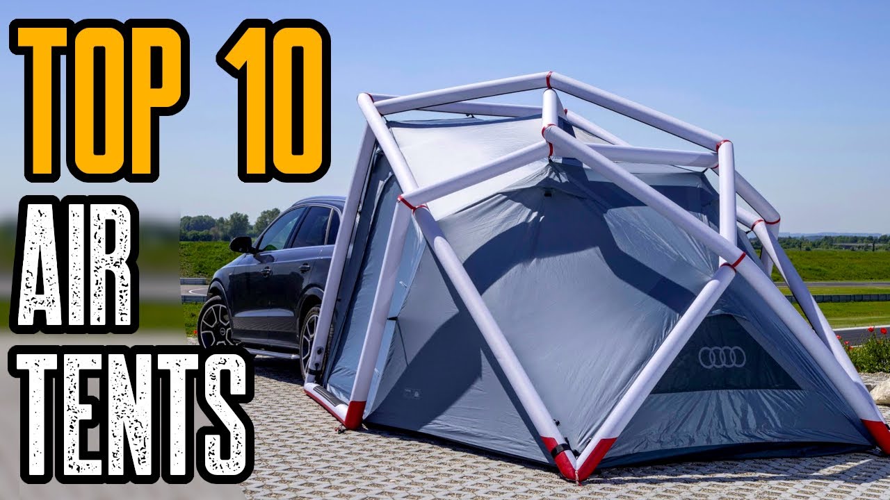 TOP 10 BEST INFLATABLE AIR TENTS 2021 - YouTube