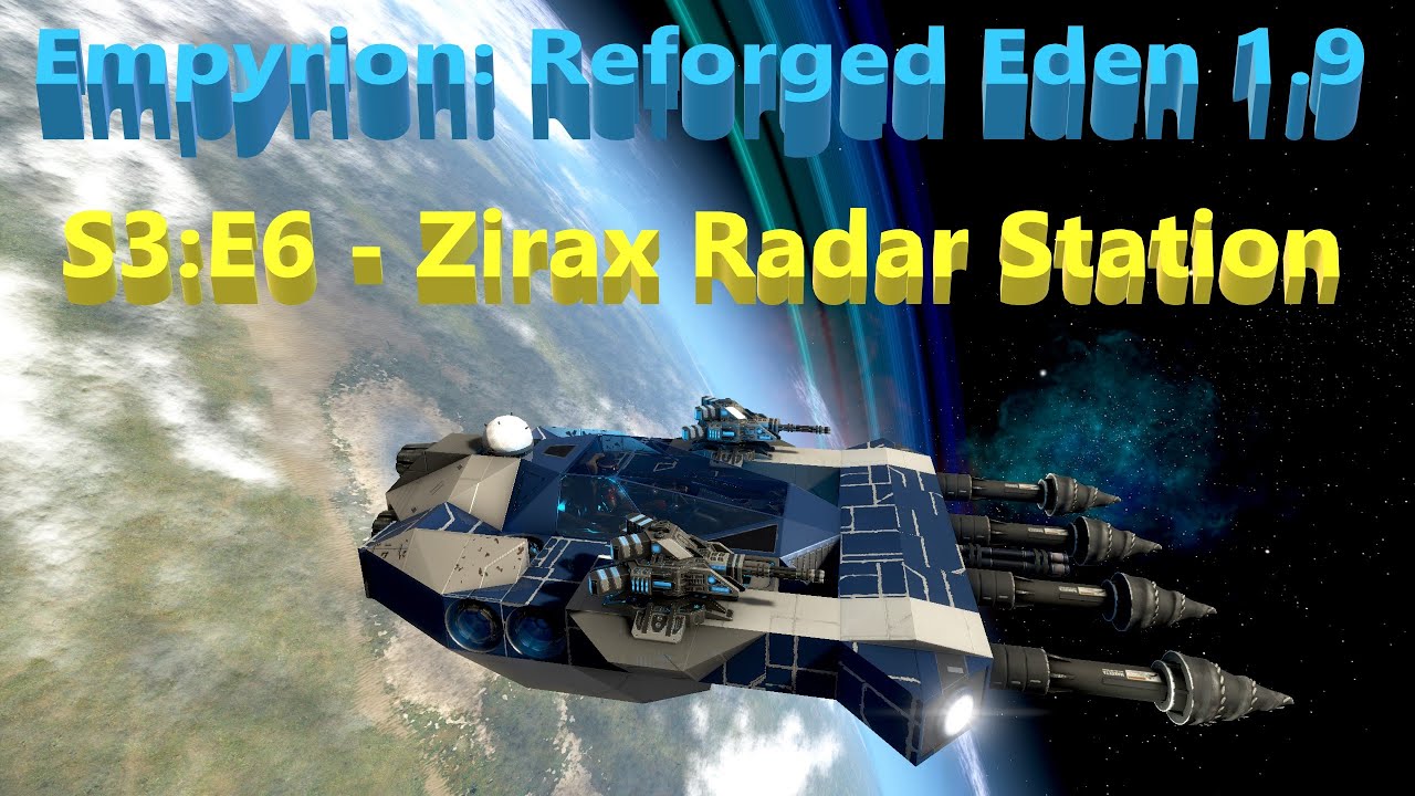 Empyrion 1.9 : Reforged Eden - S3:E6 - Zirax Radar Base on the moon - YouTube
