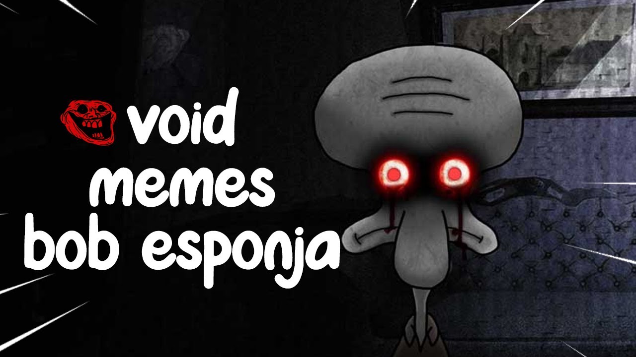 VOID MEMES de BOB ESPONJA🔴 recopilación 🔴 || Valaar - YouTube