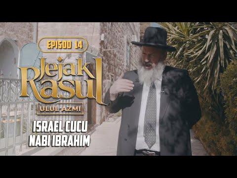 Jejak Rasul Ulul Azmi (2020) | Episod 14: Israel Cucu Nabi Ibrahim