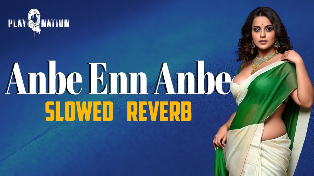 Anbe Enn Anbe - Slowed - Reverb Song | Dhaam Dhoom | Jayam Ravi ...