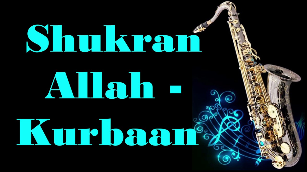 #134:-Shukran Allah- Kurbaan | Saif Ali Khan | Kareena Kapoor Khan ...