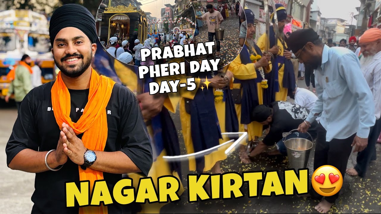 Nagar Kirtan Nanaksar😍| Prabhat Pheri Day-5♥️ - YouTube