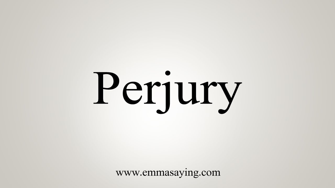 How To Say Perjury - YouTube