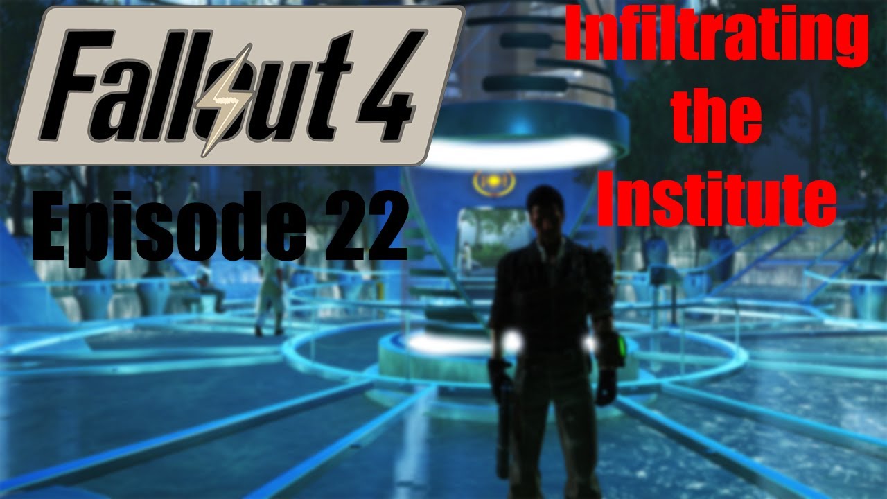 THE INSTITUTE | Fallout 4 # 22 - YouTube