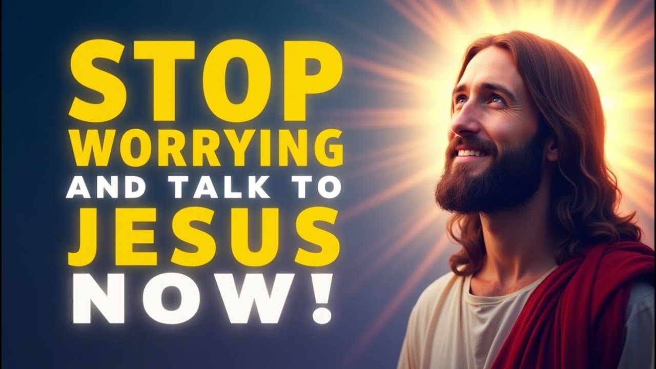 JESUS IS WAITING-STOP WORRYING AND PRAY | GOD MESSAGE NOW | GOD SAYS ...