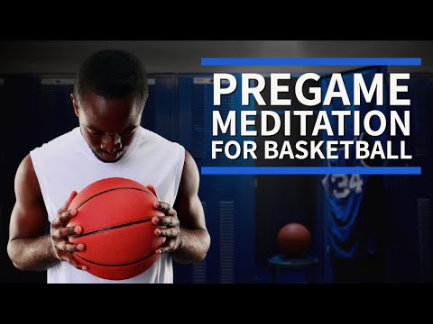 How To Meditate Before A Basketball Game