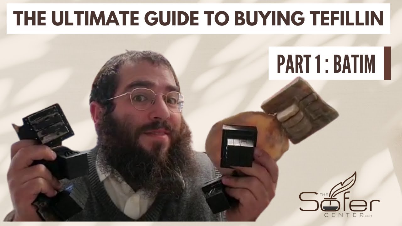 The Ultimate Guide to Buying Purchasing Tefillin: Episode # 1 Batim ...