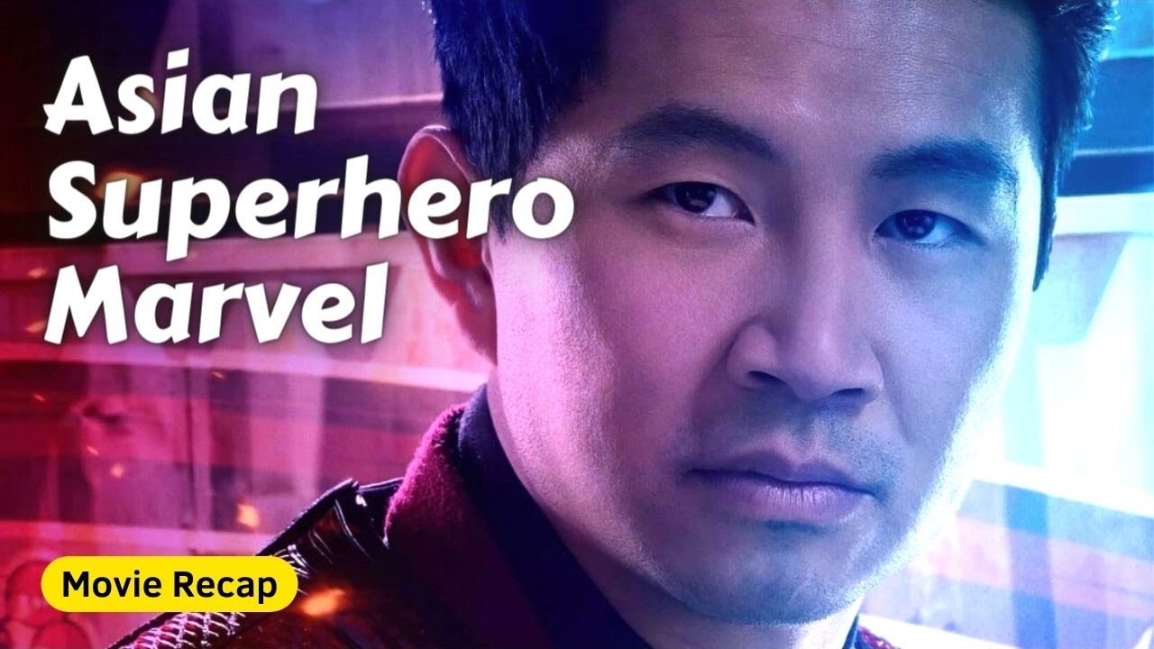 Asian Superhero Marvel | Shang Chi And The Legend Of The Ten Rings ...