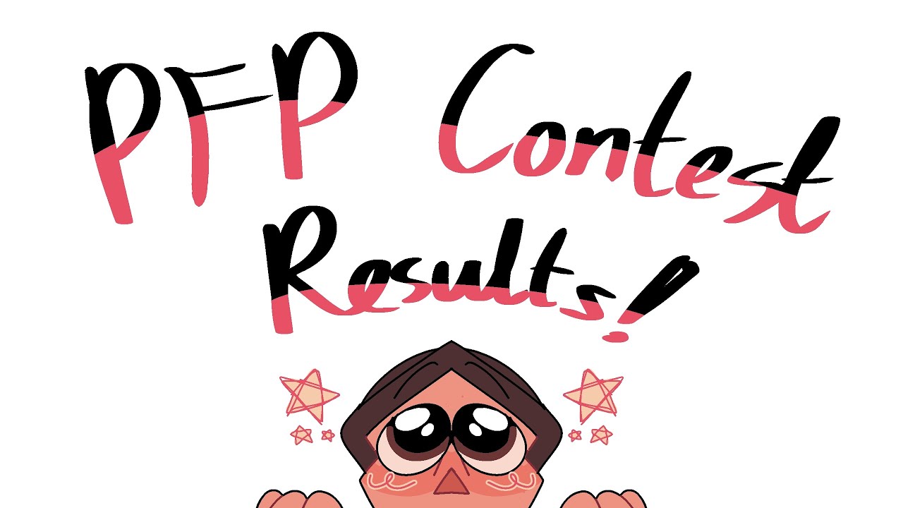 ️ ️ PFP CONTEST RESULTS !!! ( Finally finished the video... ) - YouTube