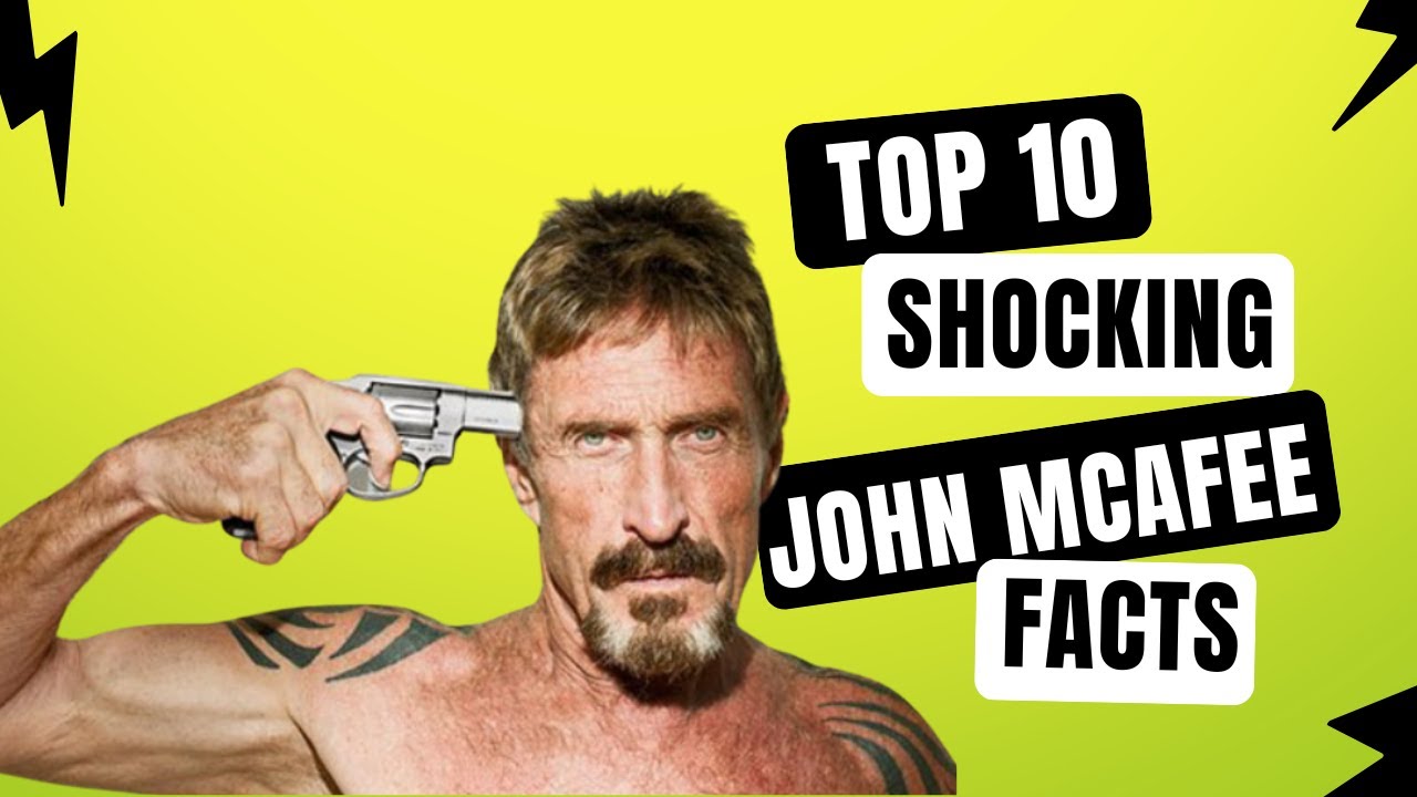 Top 10 Craziest John McAfee Stories From Inventor of McAfee Antivirus ...