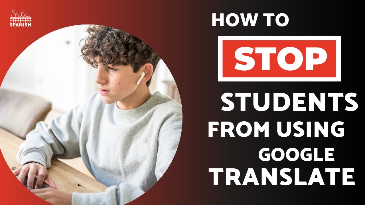 How to Keep Students from Using Google Translate - YouTube