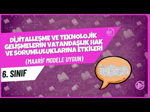 Dijitalleşme ve Teknolojik Gelişmelerin Vatandaşlık Hak ve Sorumluluklarına Etkileri|6. Sınıf Sosyal