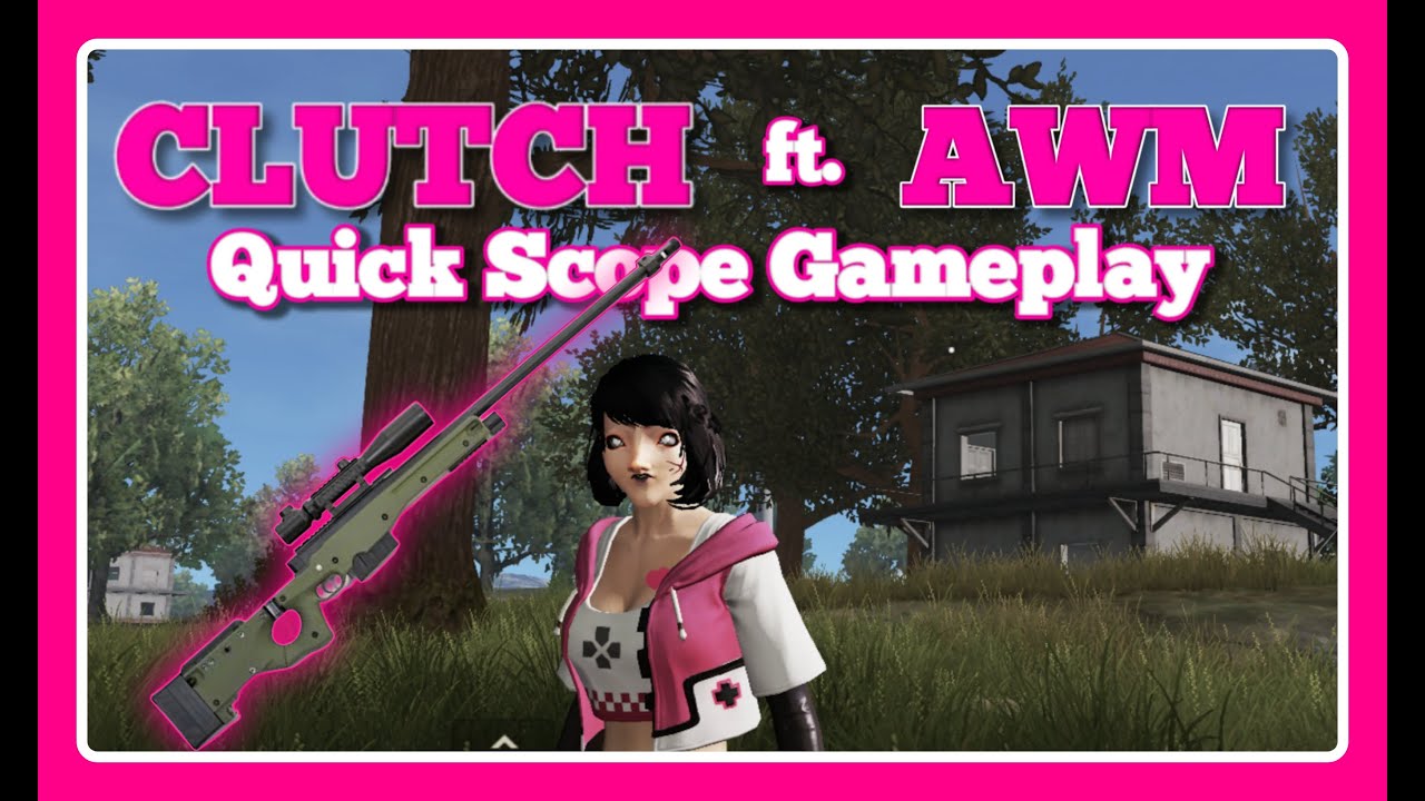 CLUTCH ft. AWM | Quick Scope Gameplay | Knivesout - YouTube