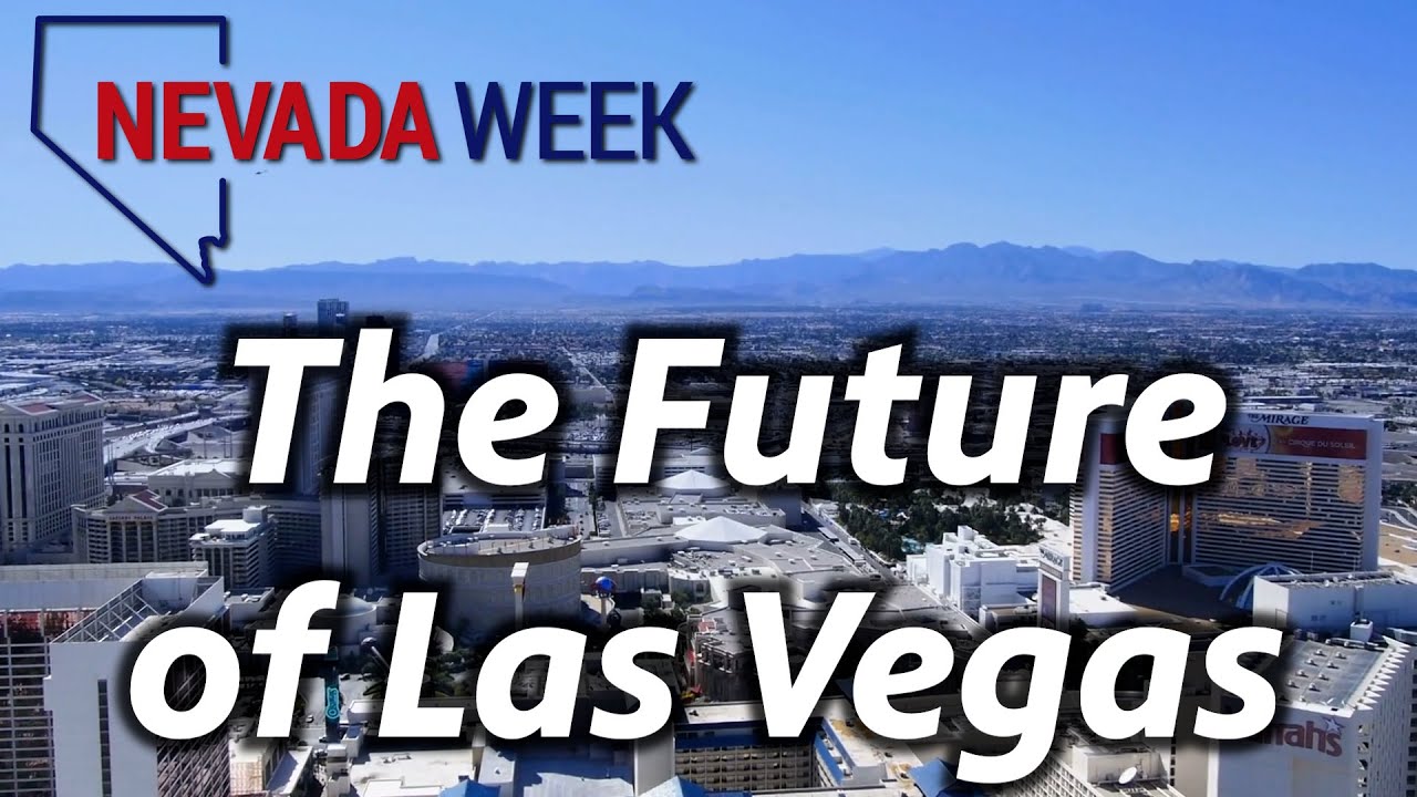 Nevada Week S4 Ep7 | The Future of Las Vegas - YouTube
