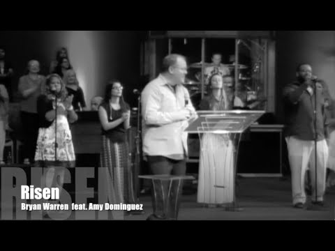 Risen - Bryan Warren feat. Amy Dominguez - YouTube