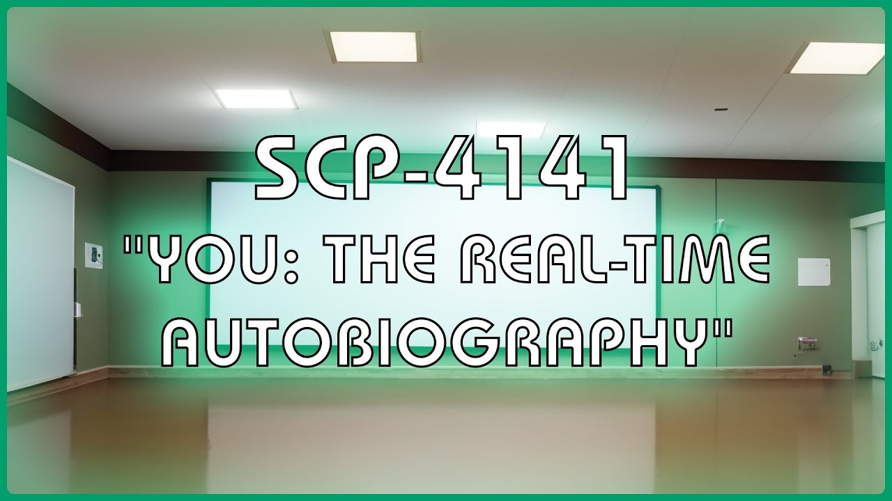 SCP 4141 - "You: The Real-Time Autobiography" - YouTube