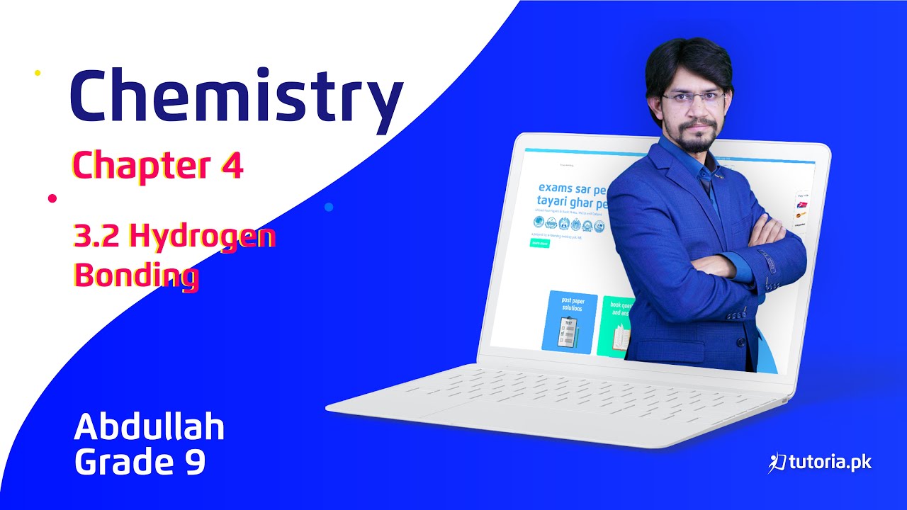 Chemistry Class 9 | Chapter 4 | Topic 3.2 | Hydrogen Bonding | in urdu | tutoria.pk - YouTube