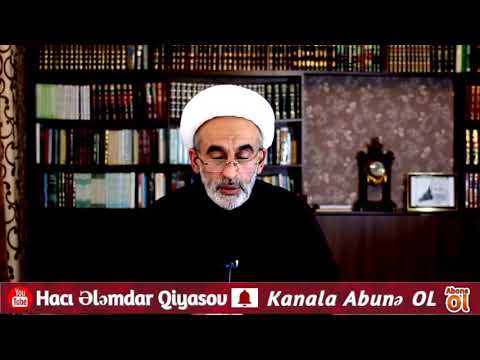 Hacı Əhliman Bir ata övladına necə tərbiyə etməlidir