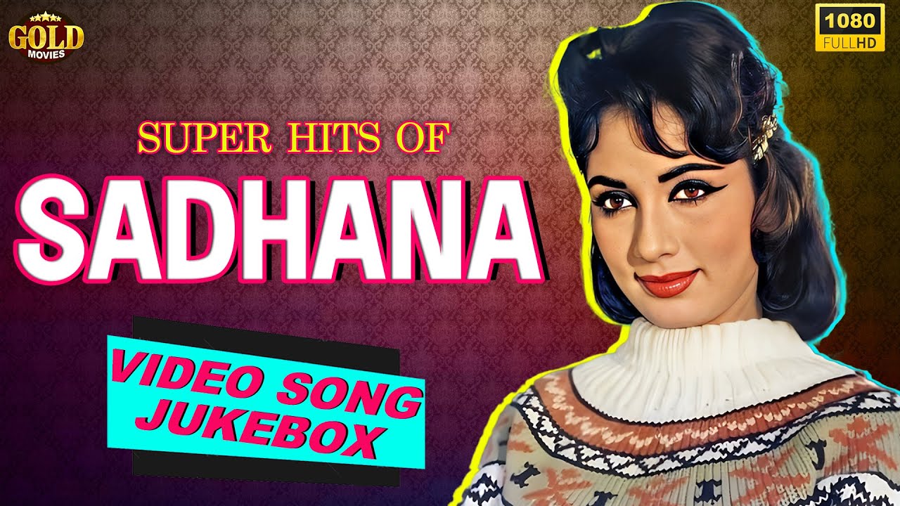 Super Hits of Sadhana Video Songs Jukebox - (HD) Hindi Old Bollywood ...
