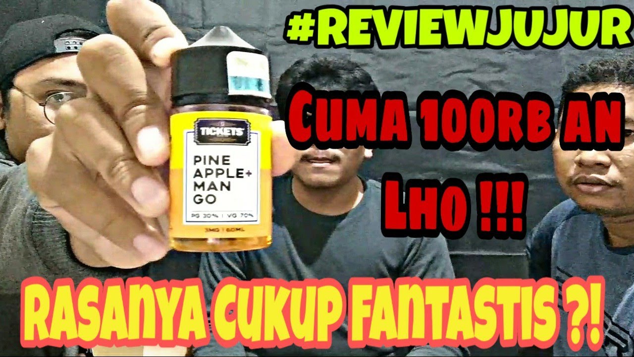 #REVIEWJUJUR LIQUID TICKET PINEAPPLE + MANGO BY EJM - YouTube