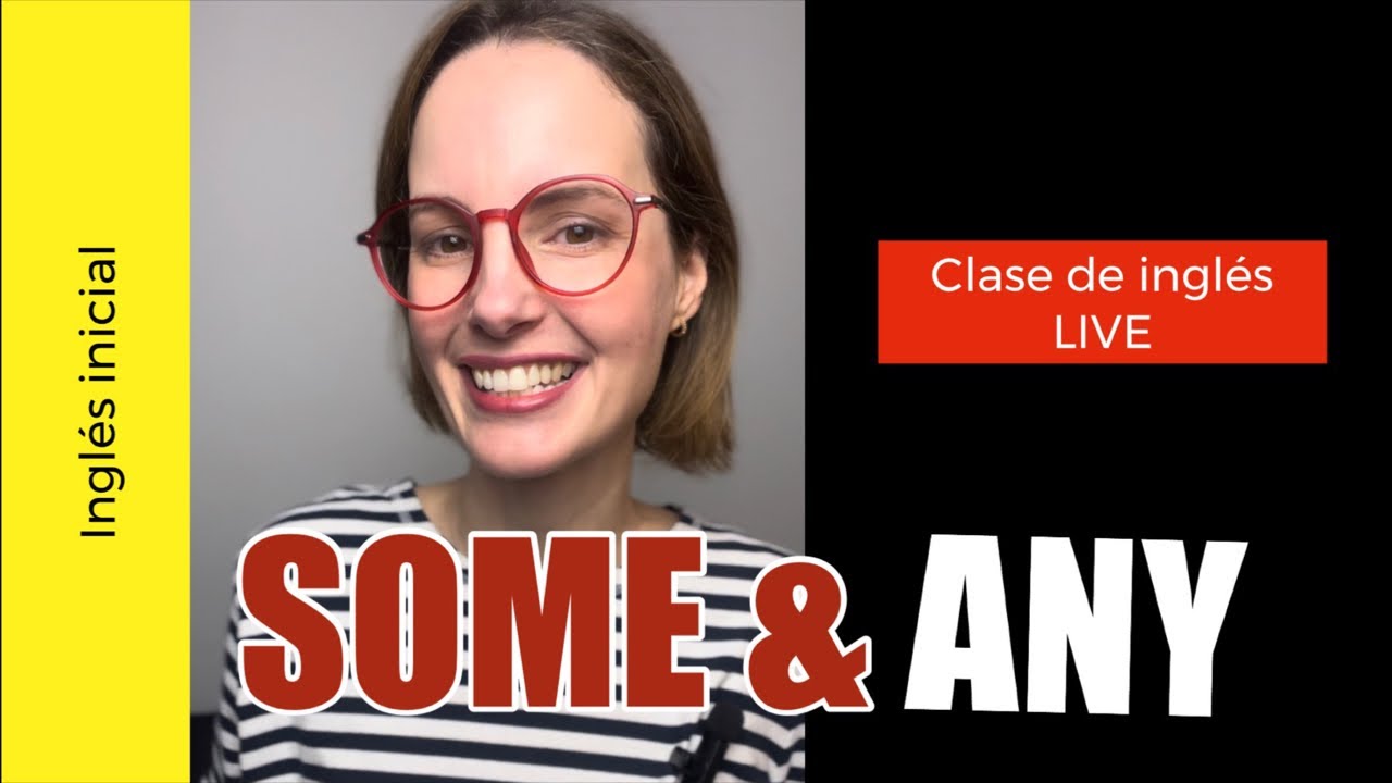 Inglés inicial: SOME & ANY. Para cantidades y grados. Nombres contables ...