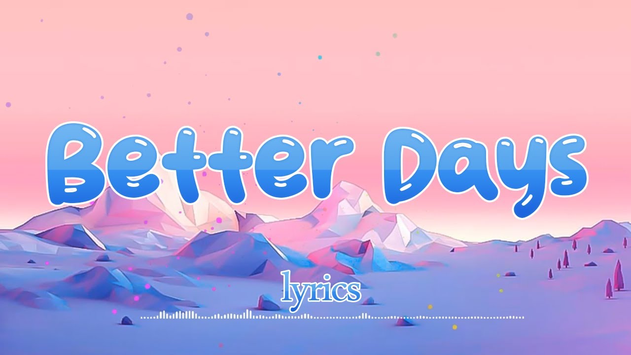OneRepublic - Better Days Lyric - YouTube