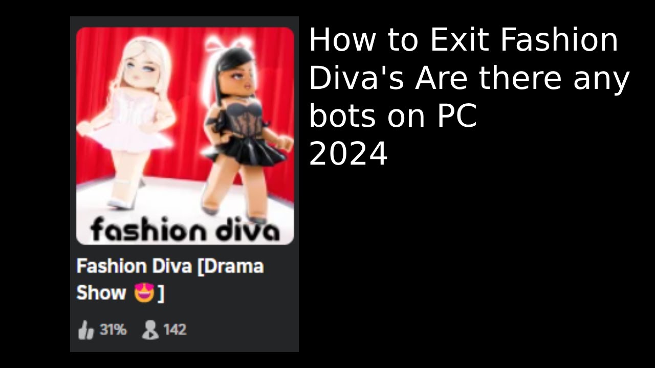How To Exit Fashion diva's Are There Any Bots There? 2024 - YouTube