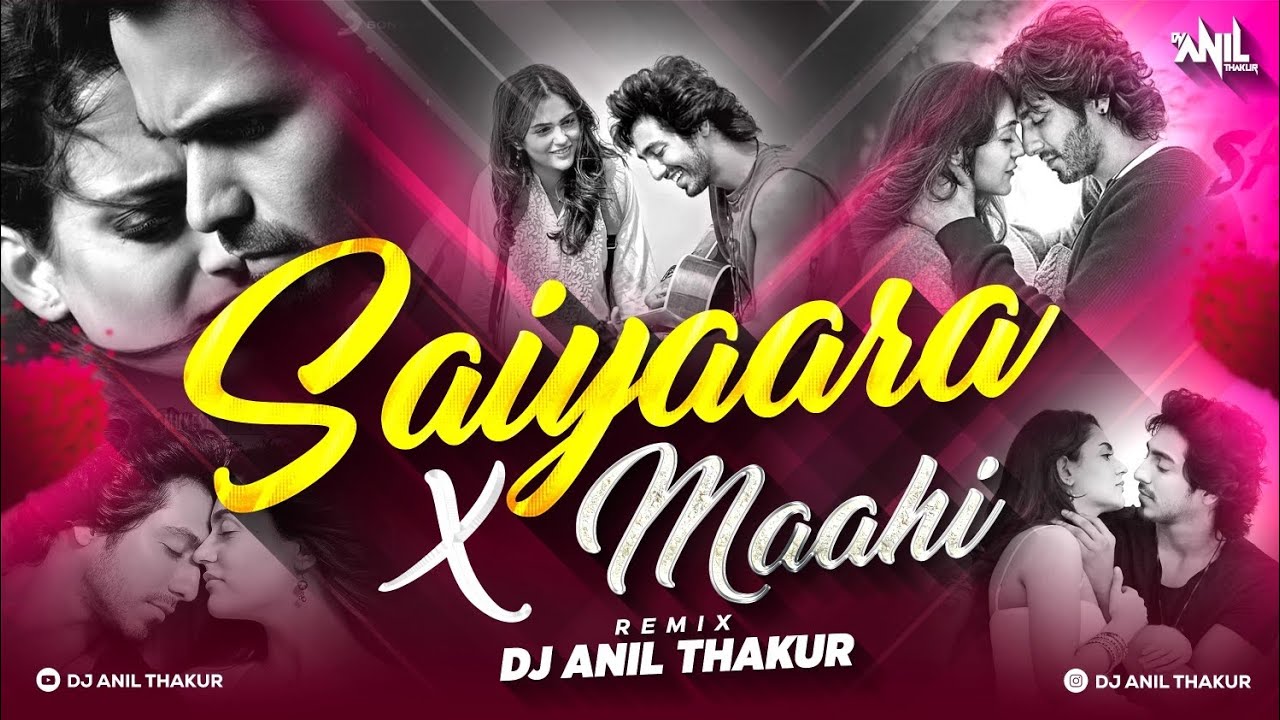Saiyaara x Maahi (Remix) Dj Anil Thakur Ahaan Panday, Aneet adda | Raaz 2 Emraan Hashmi - YouTube