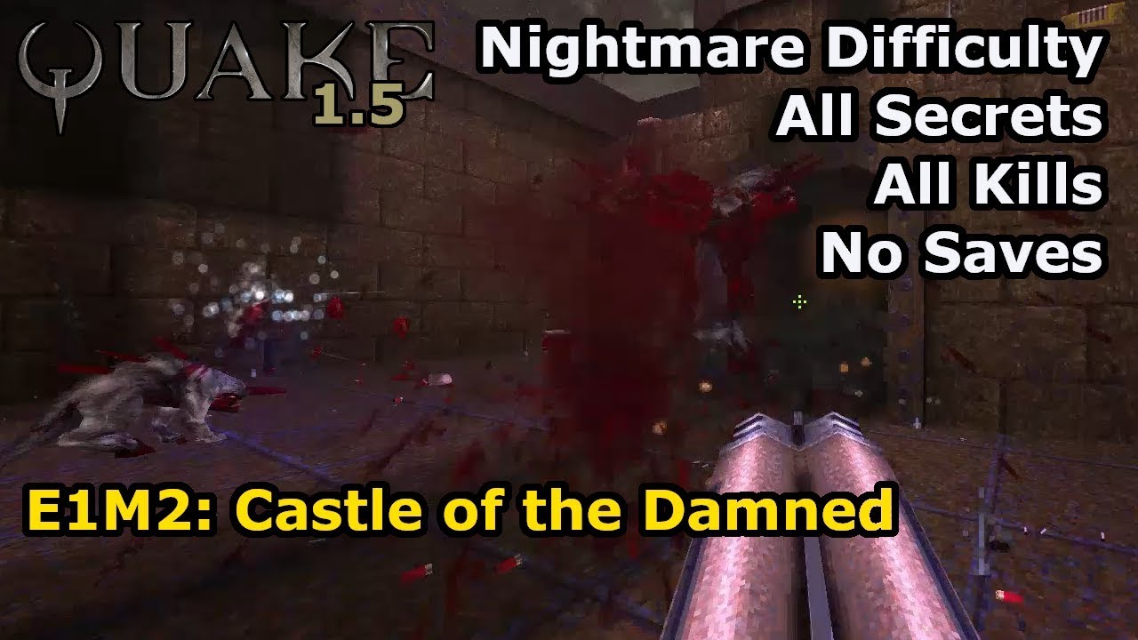 Quake 1.5 - E1M2: Castle of the Damned (Nightmare 100%) - YouTube