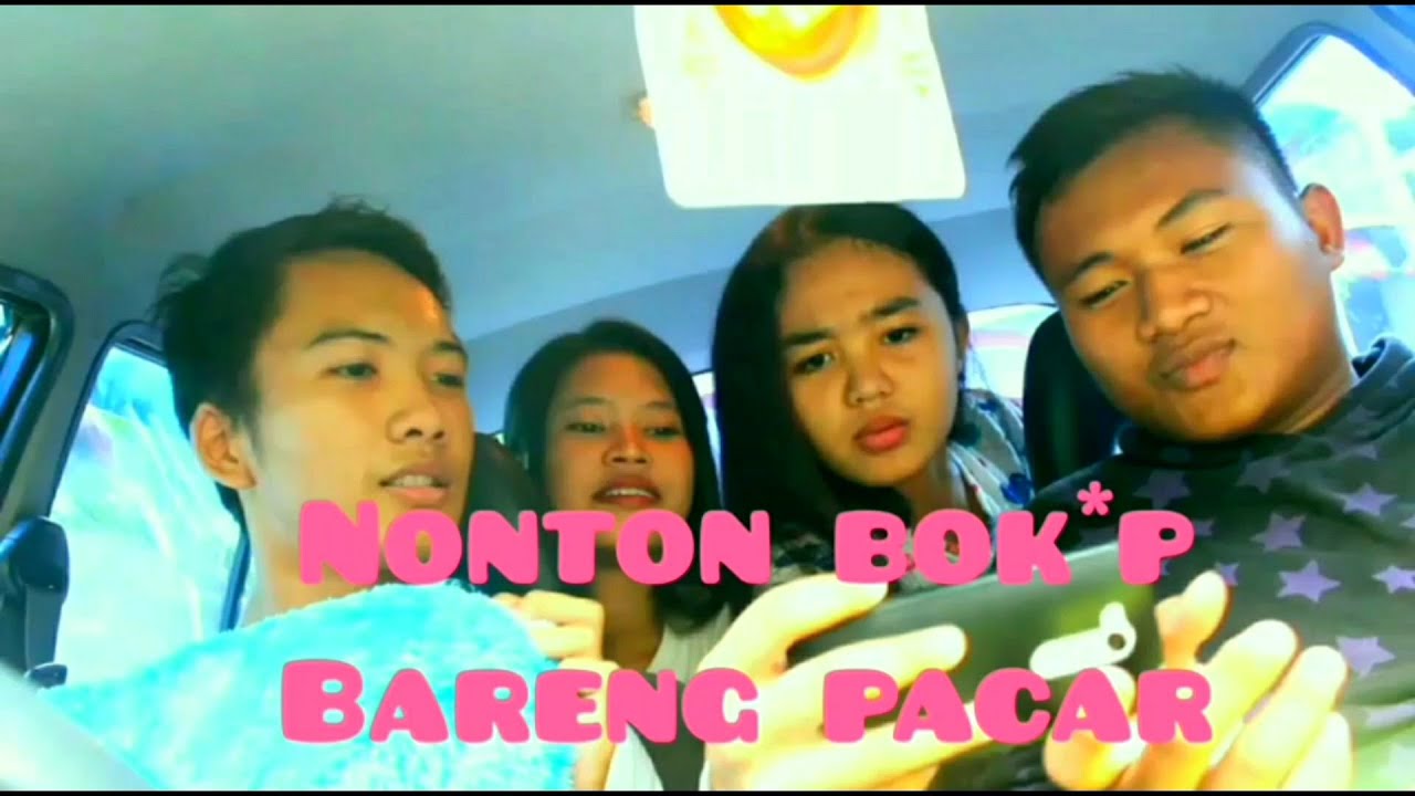 NONTON VIDEO BOKEP BARENG PACAR - YouTube