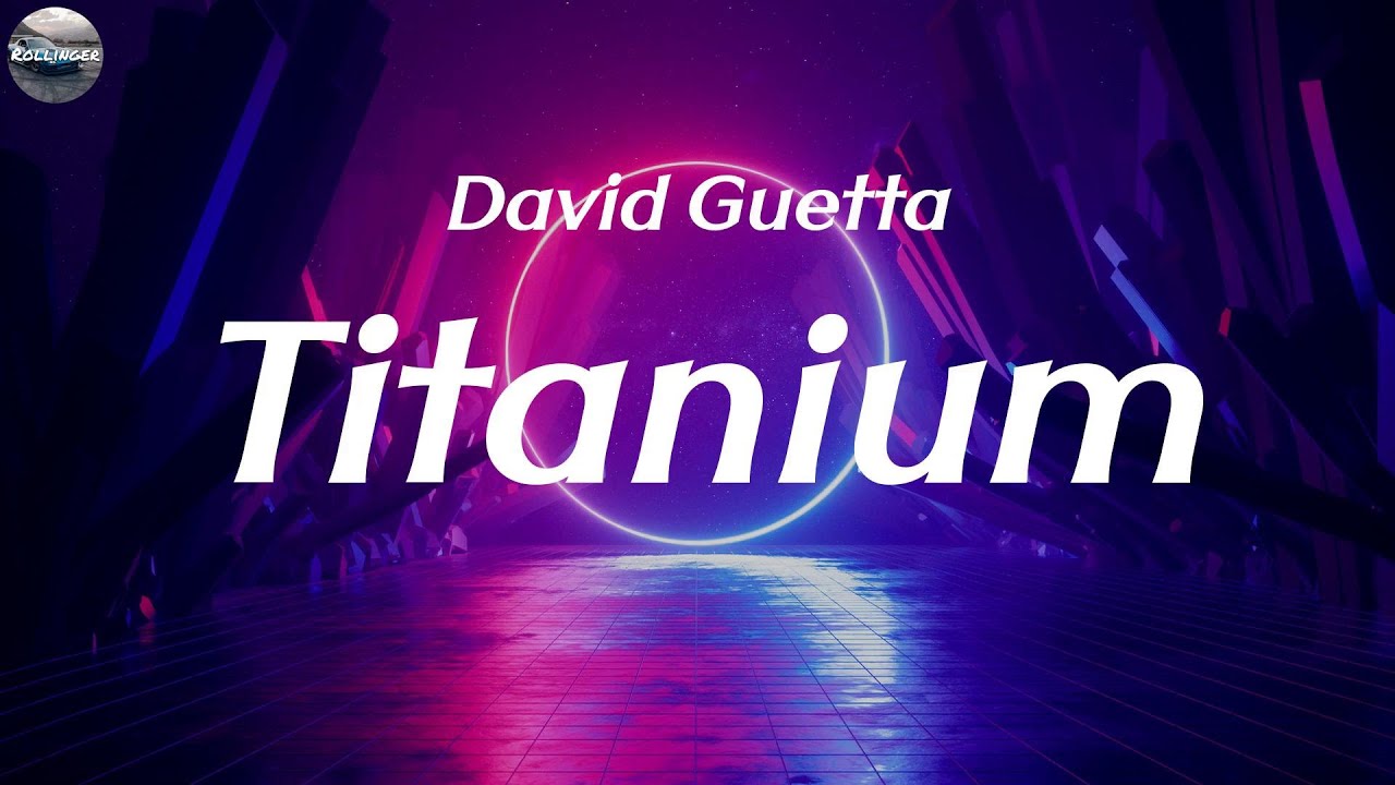 David Guetta - Titanium (Lyrics) Alan Walker, Rihanna, DJ Snake,..Mix ...