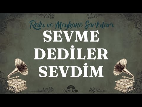 Sevme Dediler Sevdim - Rakı ve Meyhane Şarkıları - Sanat Müziği